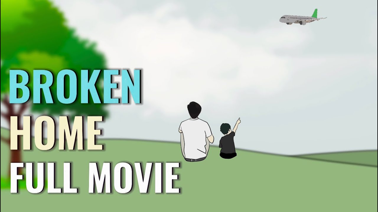 BROKEN HOME FULL MOVIE - Animasi Sekolah - YouTube