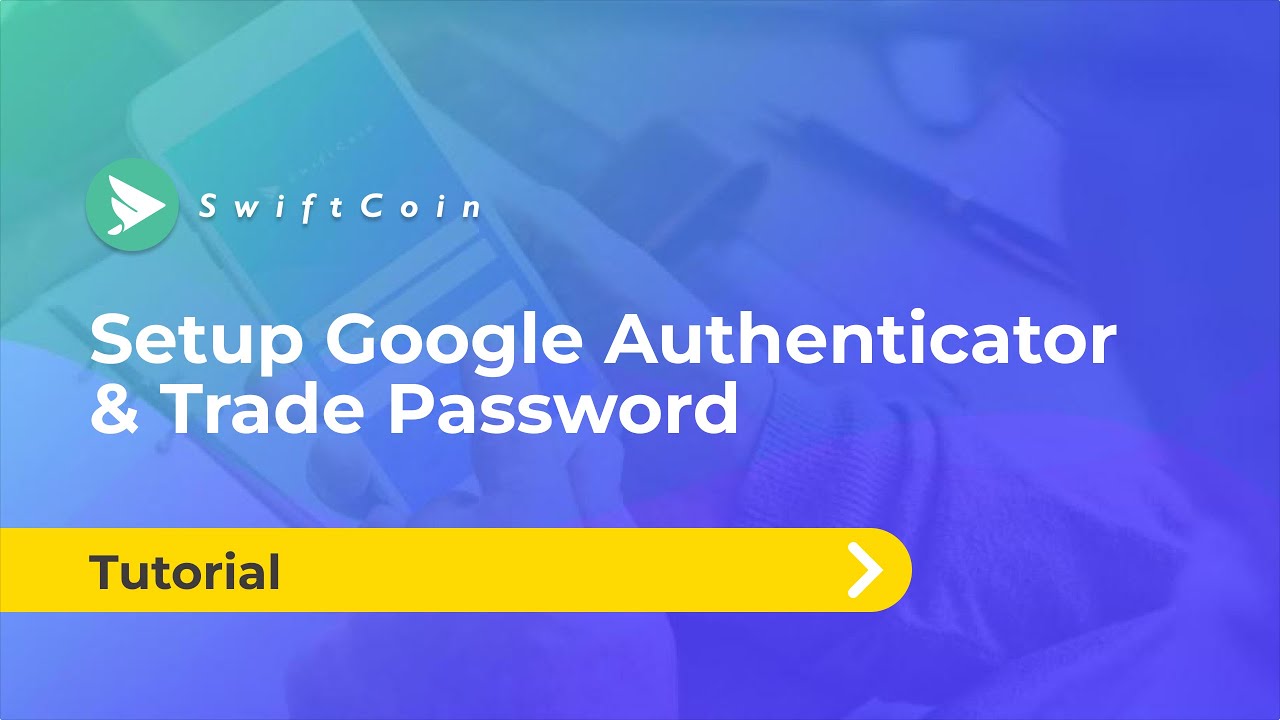 Setup Google Authenticator & Trade Password - YouTube