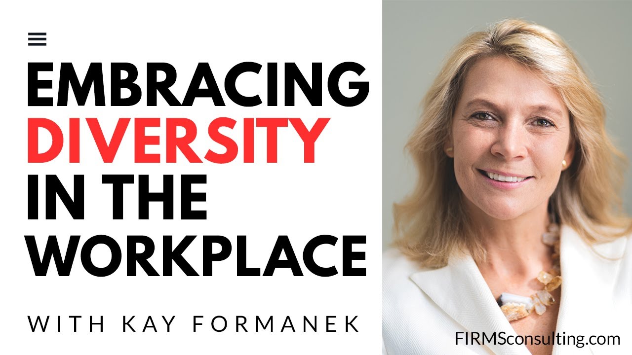 Kay Formanek, Embracing Diversity in the Workplace - YouTube