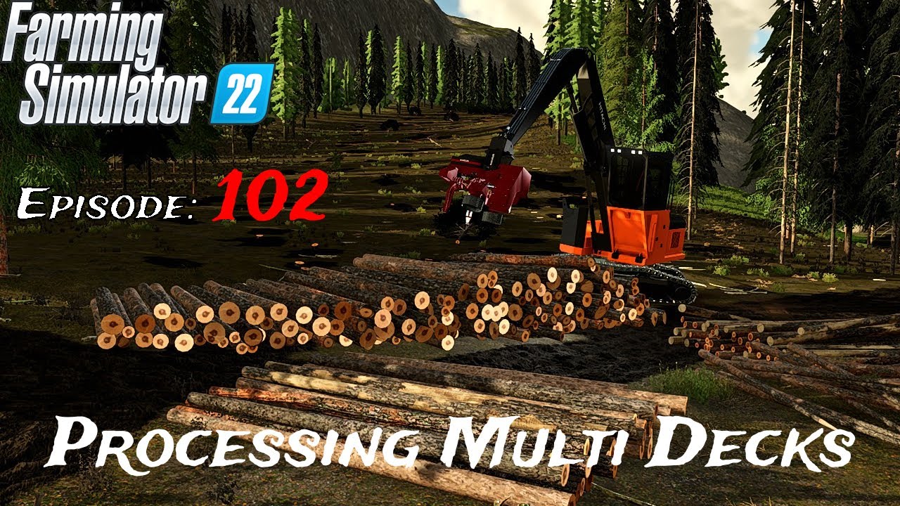 FS22 Logging-Start From Scratch Ep. 102: Processing multiple decks at ...