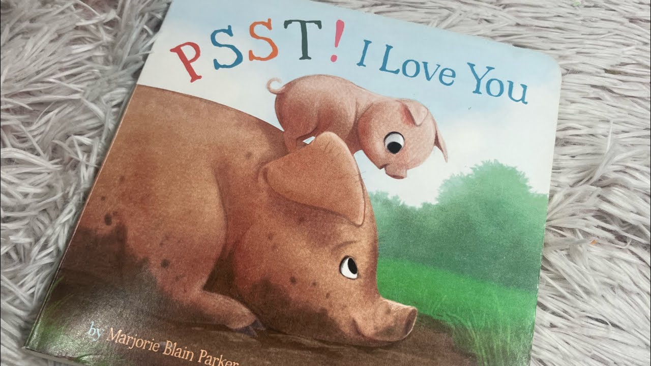 Psst! I Love You - read aloud - YouTube