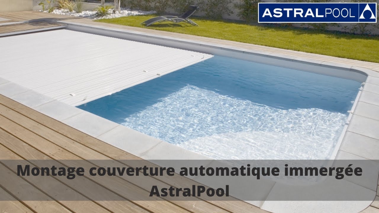 TUTORIEL Montage couverture automatique immergé d'AstralPool - YouTube