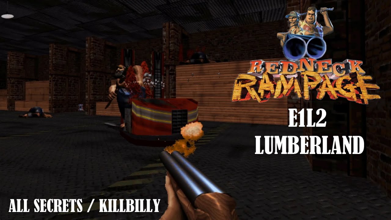 Redneck Rampage - E1L2: Lumberland (All Secrets / Killbilly / RedNukem ...
