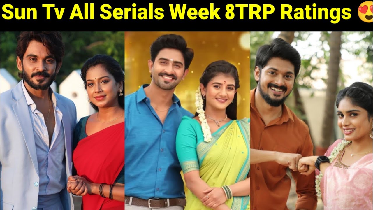 Sun Tv All Serials Week 8TRP Ratings 🥳 All Serials Week 8TRP Ratings 🥳 ...