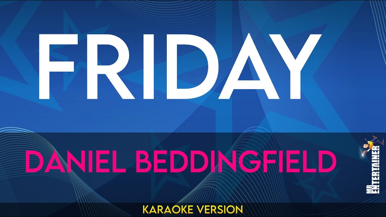 Friday - Daniel Beddingfield (KARAOKE) - YouTube