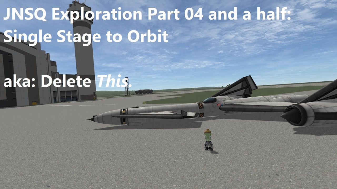 JNSQ Exploration Part 04 and a half: Single Stage to Orbit - YouTube