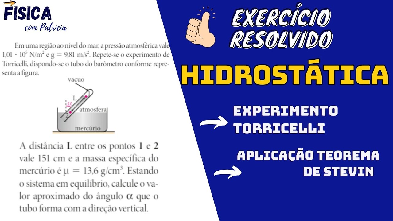 HIDROSTÁTICA - exercício resolvido | Experimento de TORRICELLI, Teorema ...