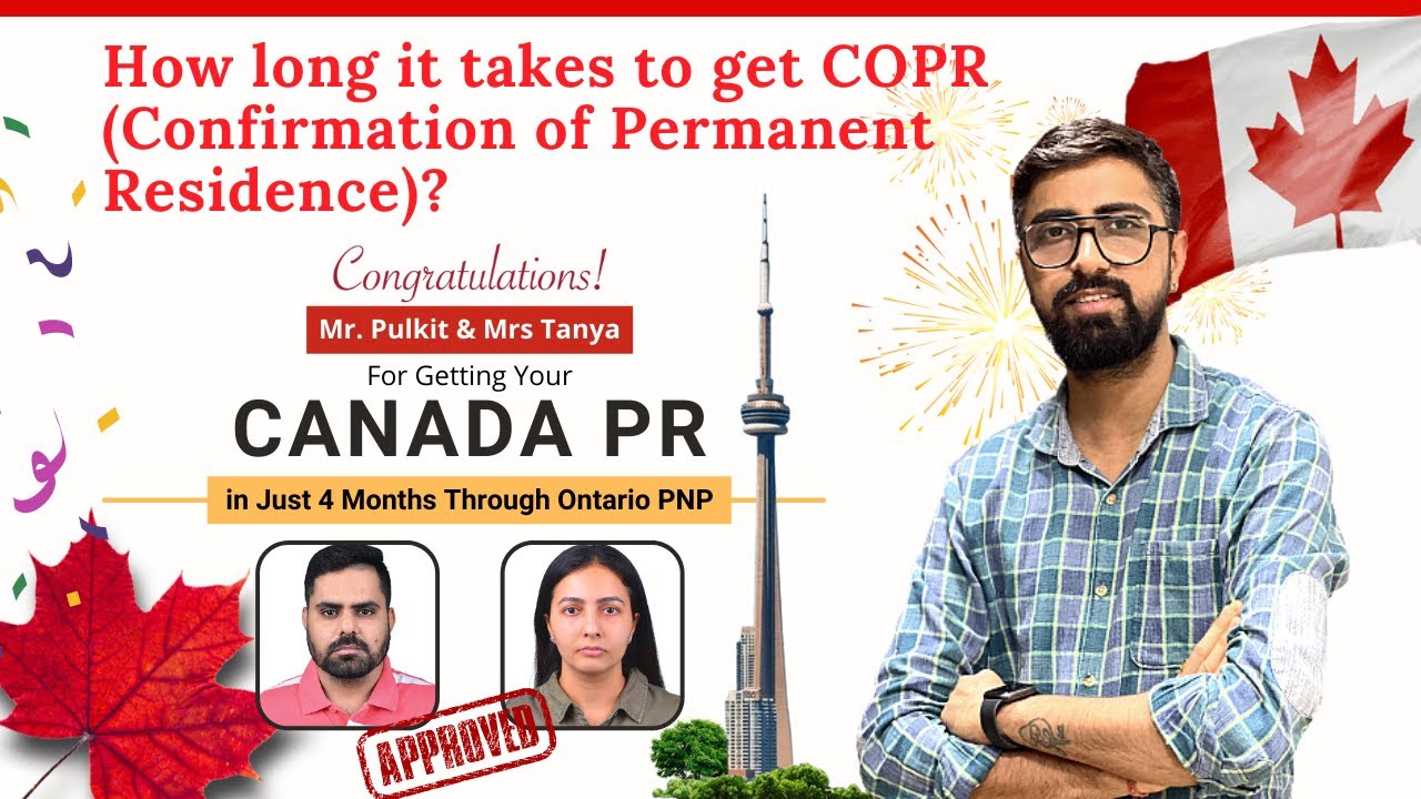 How long it takes to get COPR (Confirmation of Permanent Residence ...