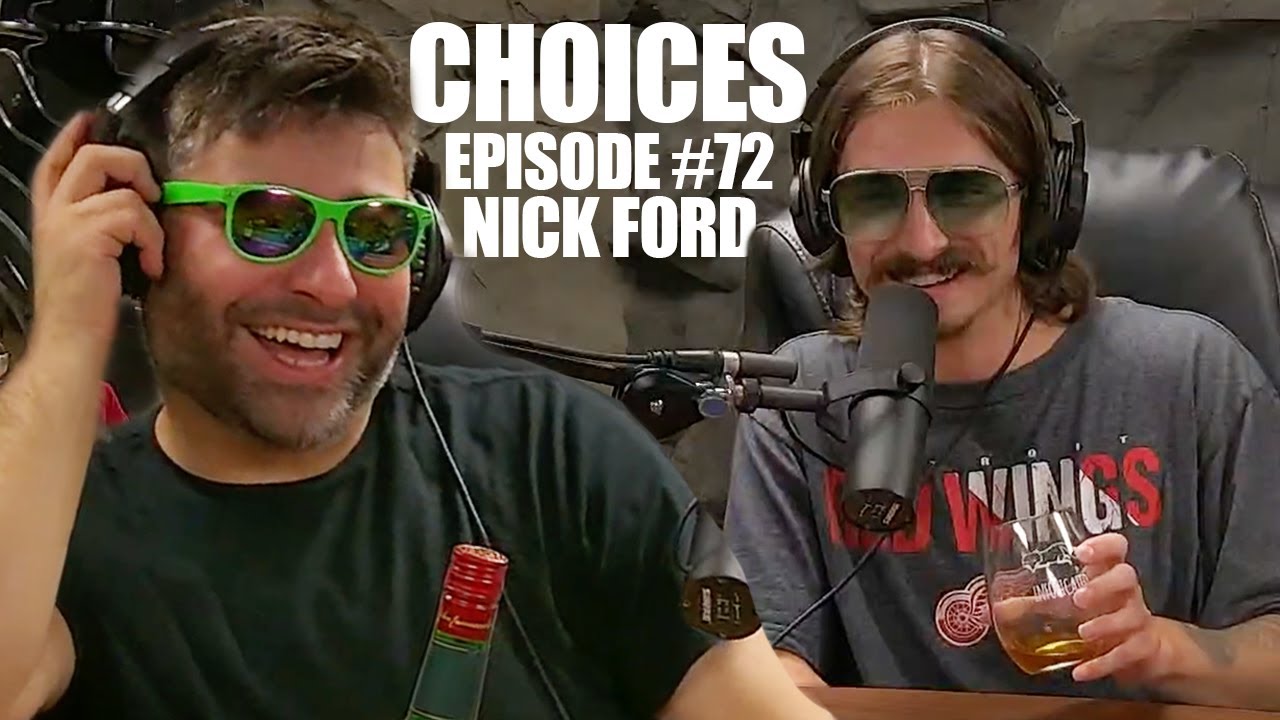 Nick Ford - Choices Podcast (Ep. #72) - YouTube