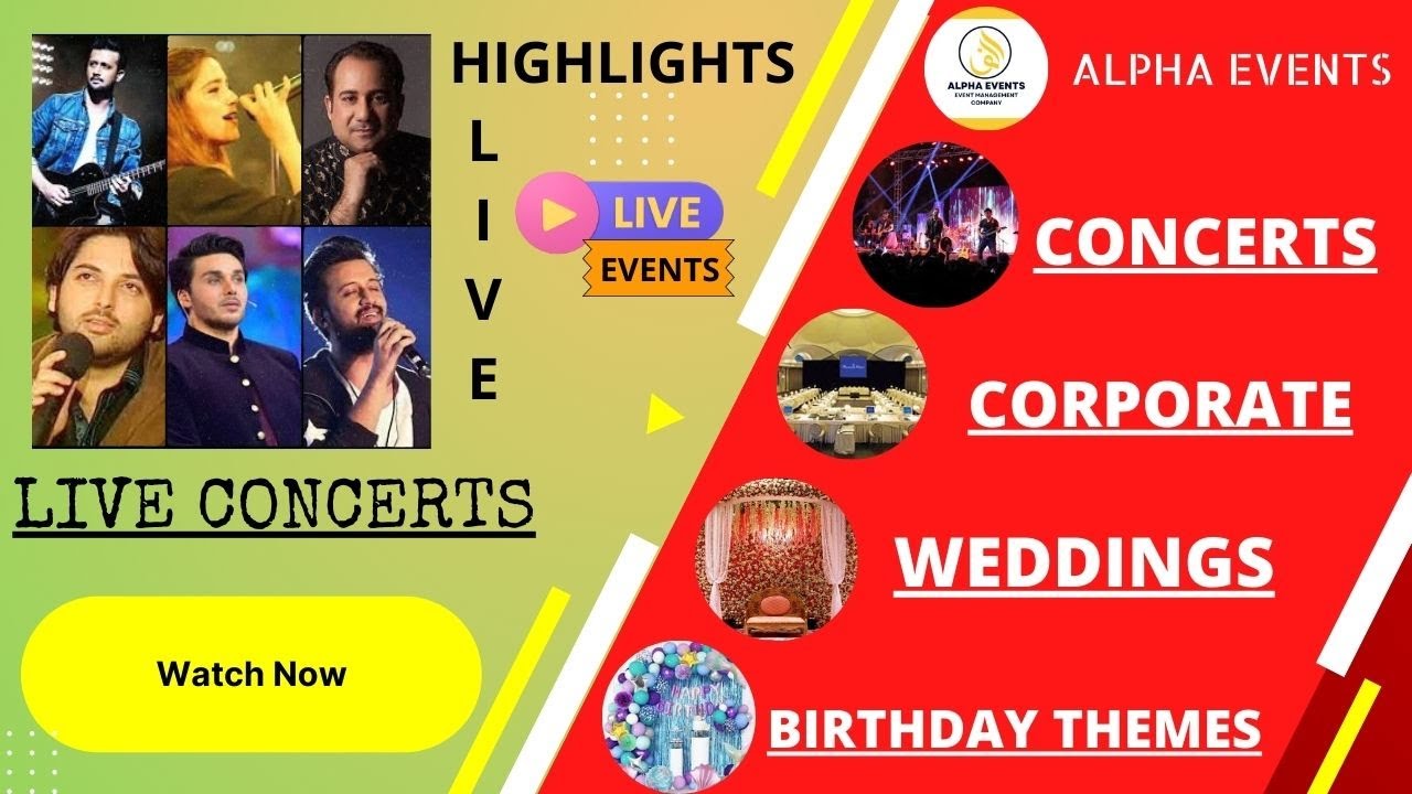 LIVE CONCERTS IN PAKISTAN| DECORATION |THEME |ALPHA EVENTS| FOR ALL YOUR EVENTS NEEDS # ...