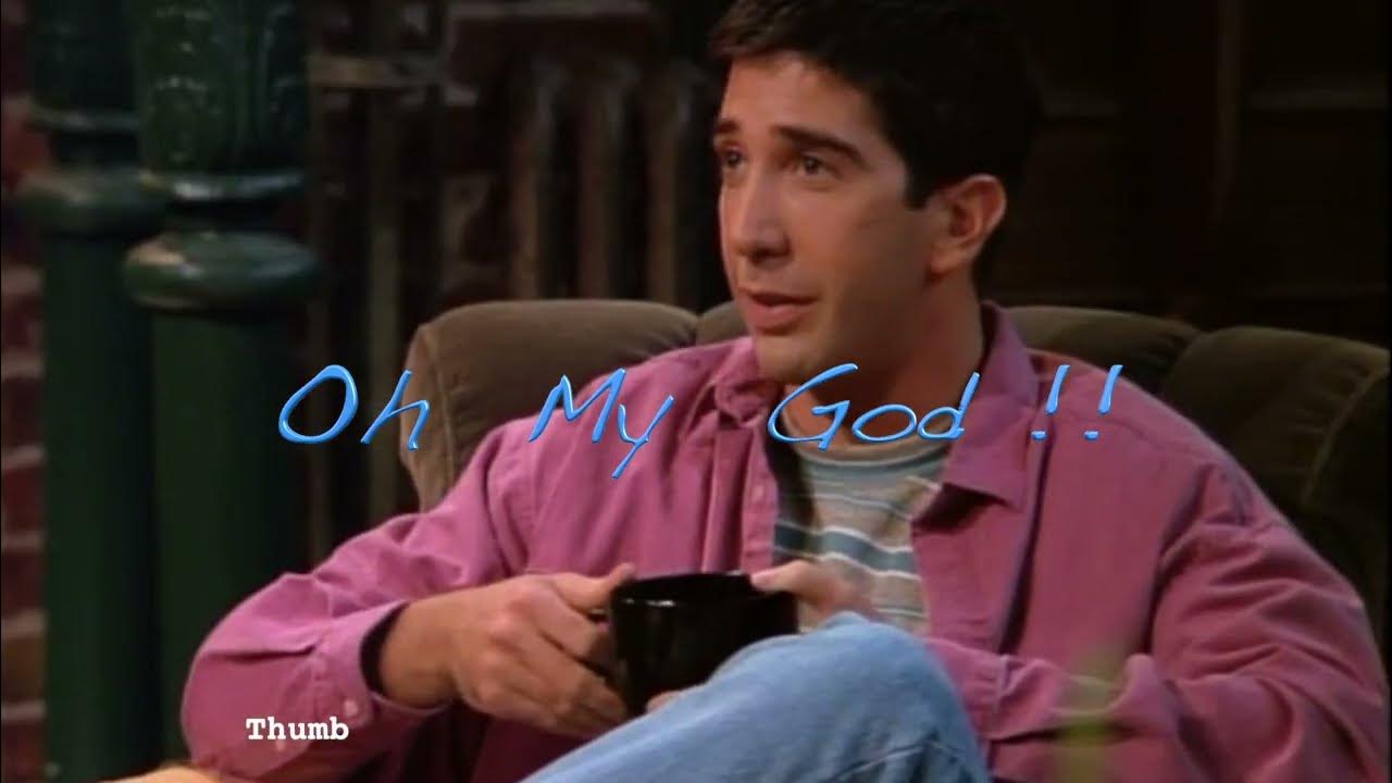 "Oh My God" Friends- Season 1 🎭 ( PTXVI ) - YouTube