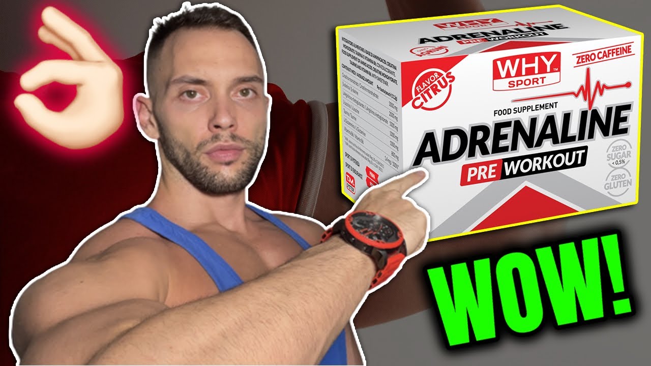 Pre Workout WHY ADRENALINE - Analisi di uno dei PRODOTTI più ACQUISTATI ...