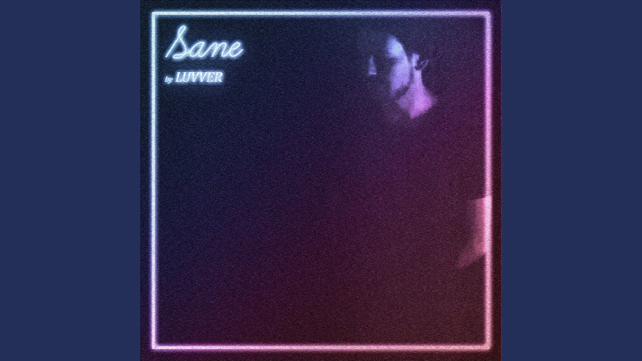 Sane - YouTube Music