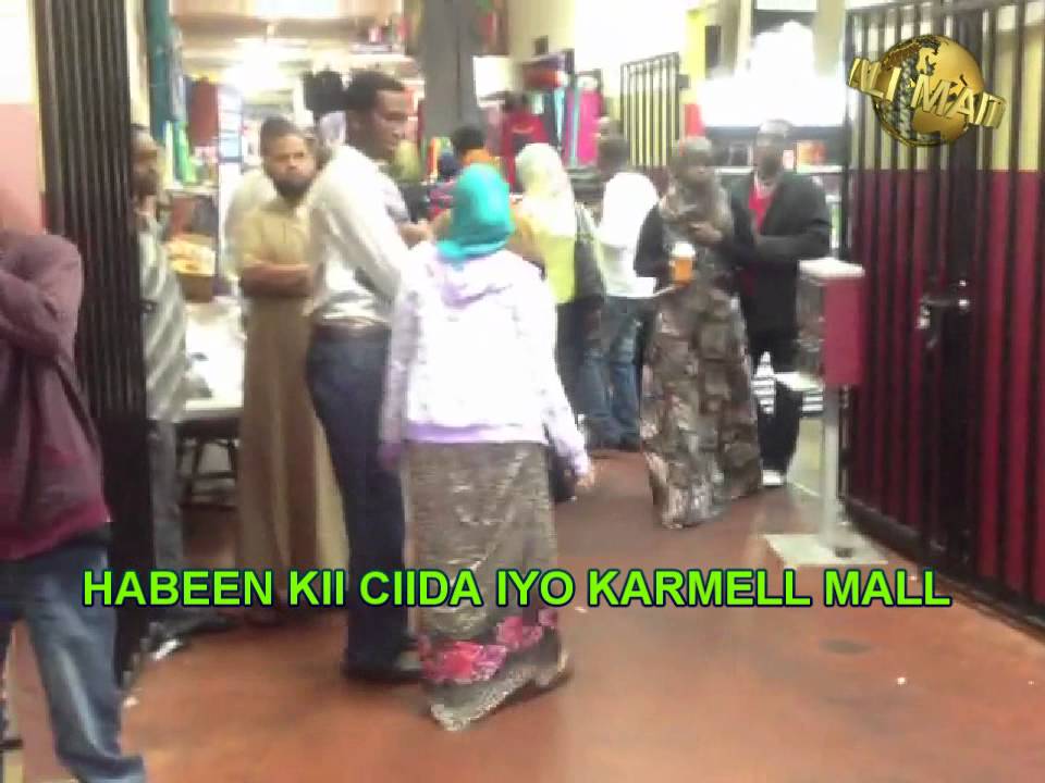HABEEN KII CIIDA IYO KARMEL MALL - YouTube