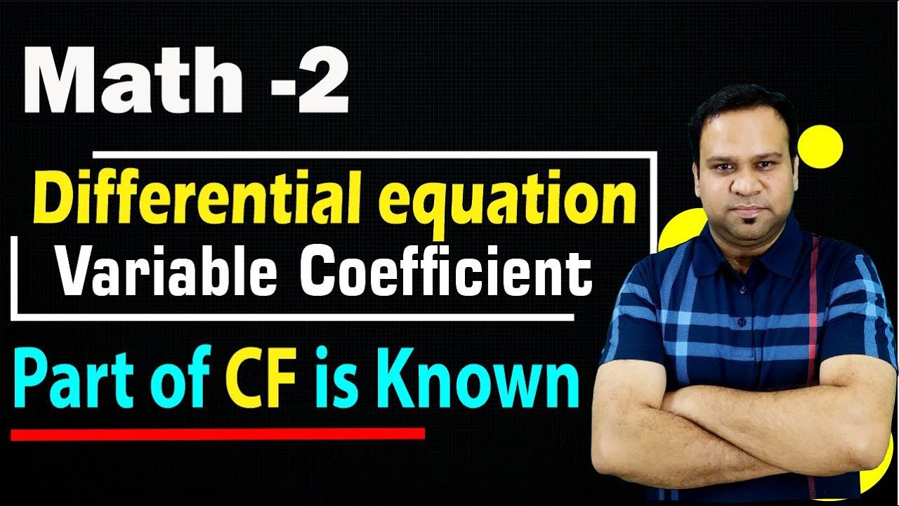 Solution Of Differential Equation Variable Coefficient Part Of Cf 0167
