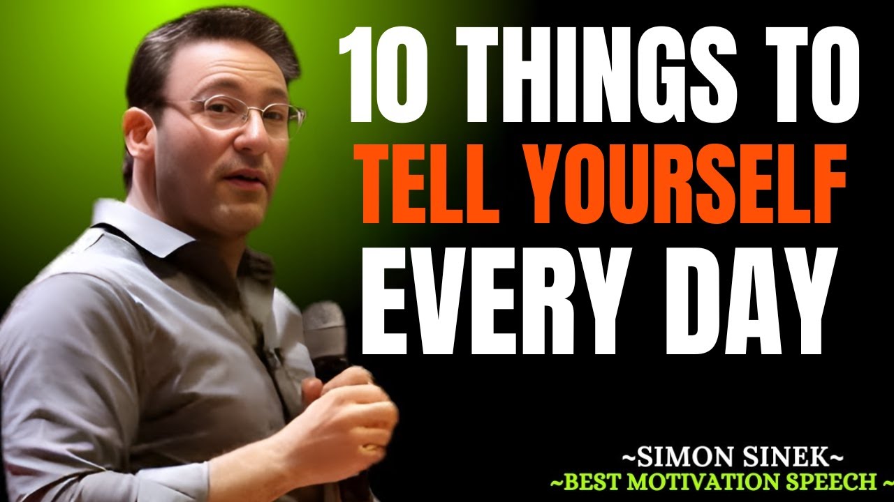 10 Things to Tell Yourself Every Day Life Changing Motivational Speech ...