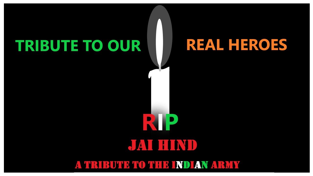 A Tribute to The Indian Army | Candle RIP | Our Real Heroes 💪| The ...