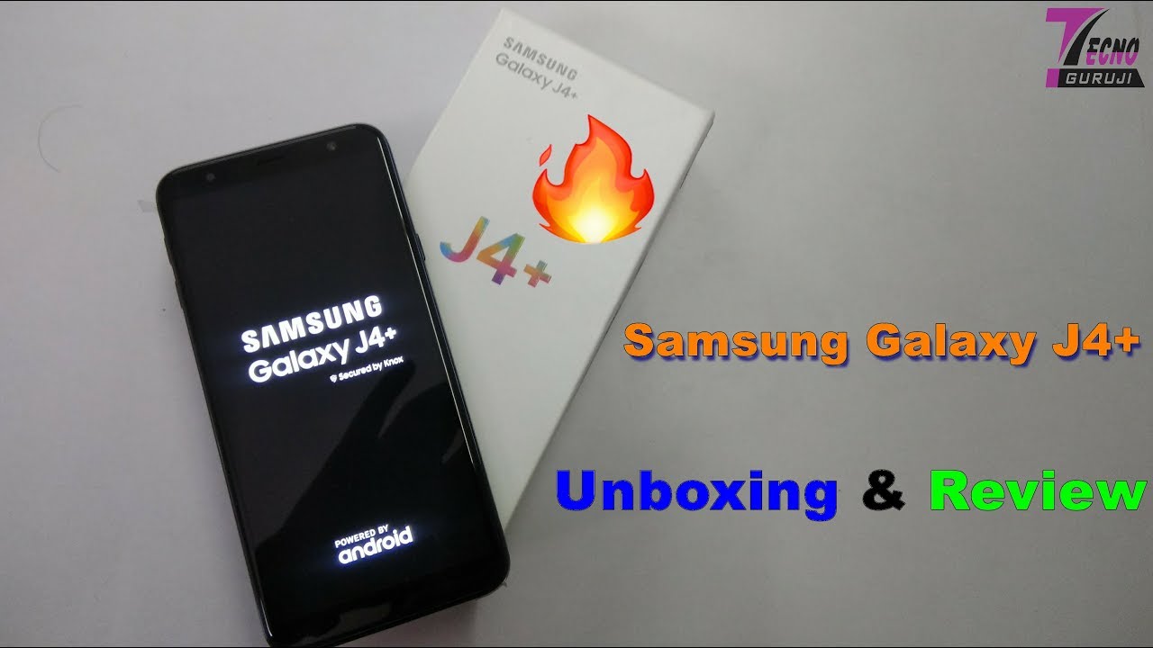 Samsung Galaxy J4+ Unboxing & Review | Samsung Galaxy J4 Plus Unboxing ...