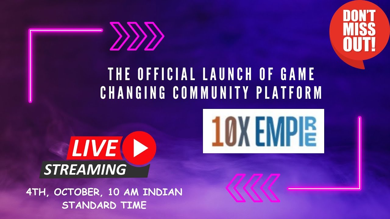 The Official Launch of 10X-Empire Community Platform - YouTube