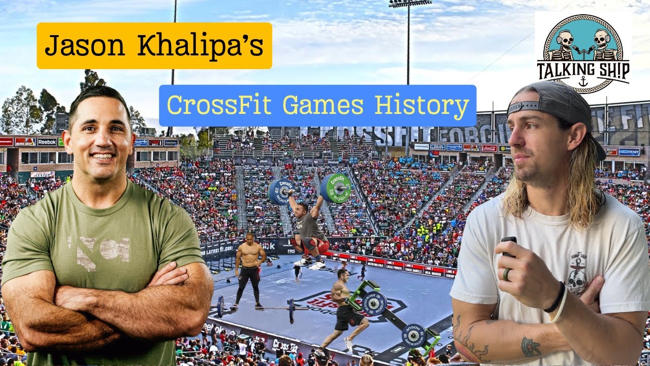 Jason Khalipa's CrossFit Games History | Talking Ship w/ Seth Page ...