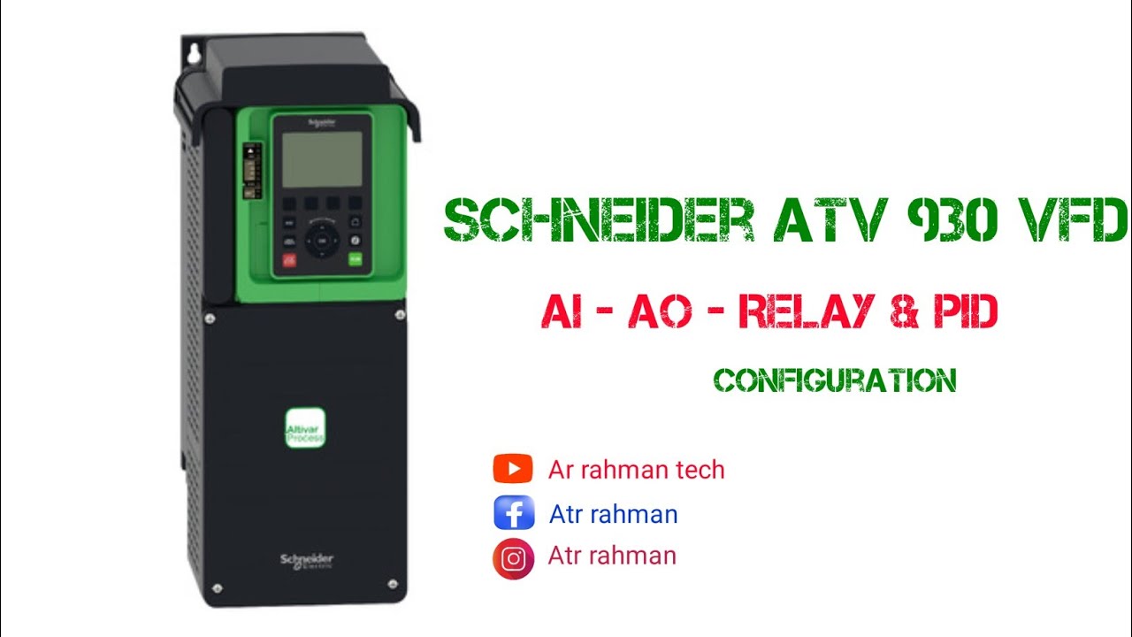 Schneider vfd ATV930 SIGNAL - AO , AI , RELAY , and PID configuration ...