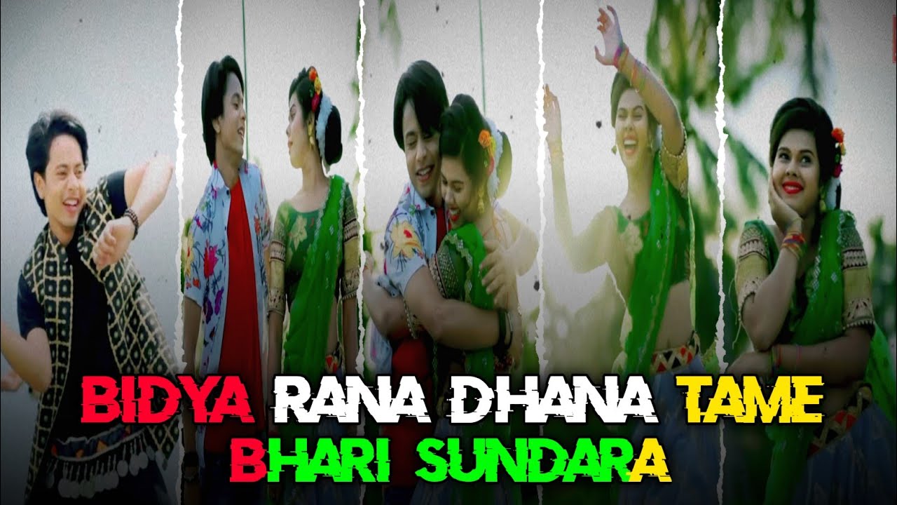 Bidya Rana Dhana Tame Bhari Sundara Mantu Chhuriya New Song Status ...