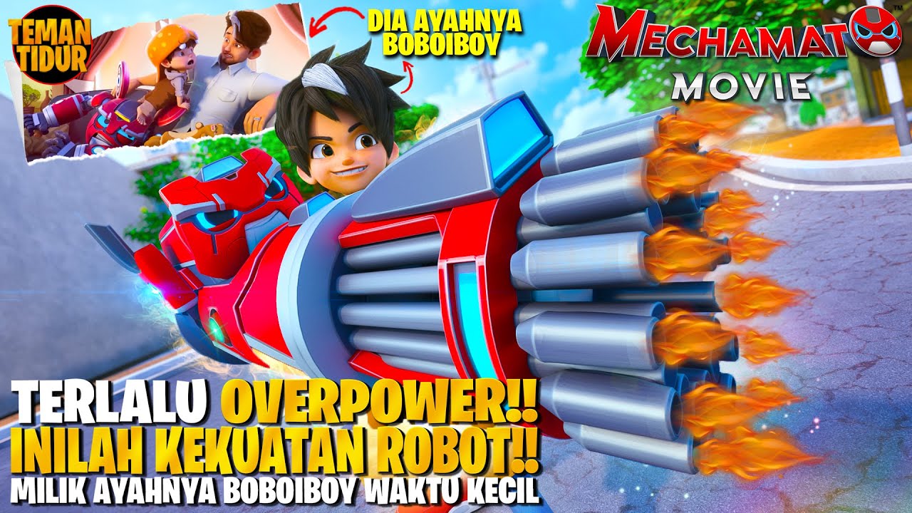 KEREN BANGET INI FILM!! KISAH AYAHNYA BOBOIBOY MENDAPAT KEKUATAN ROBOT ...