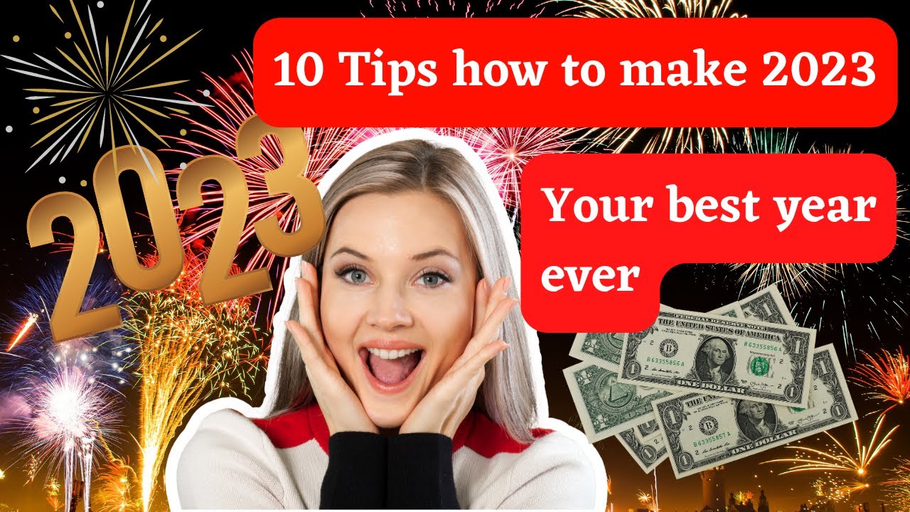 How To Make 2023 Your Best Year Yet|10 Simple Strategies for Achieving ...