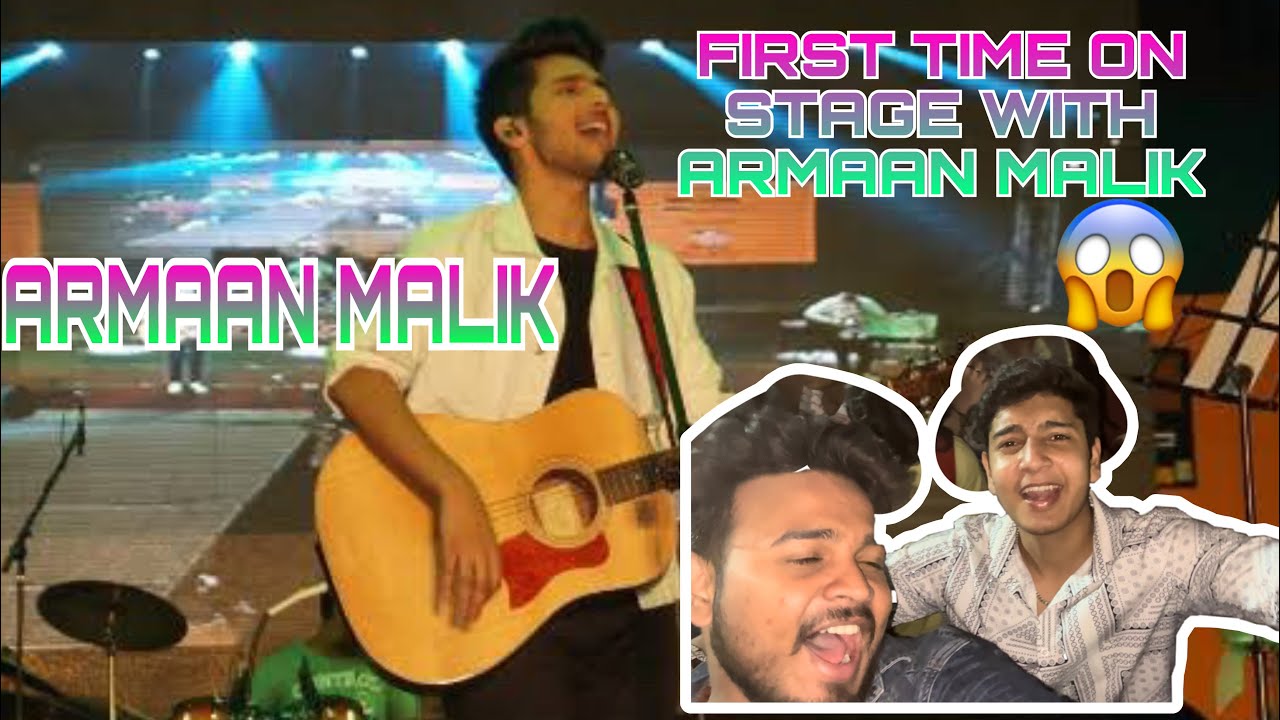 FIRST TIME ON STAGE WITH ARMAAN MALIK 😱😱 ‘exciting vlog’ - YouTube