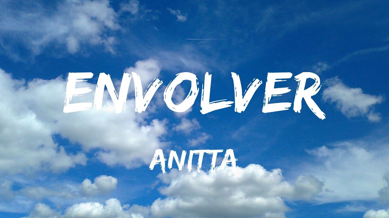 Anitta - Envolver (Musica Letra) - YouTube