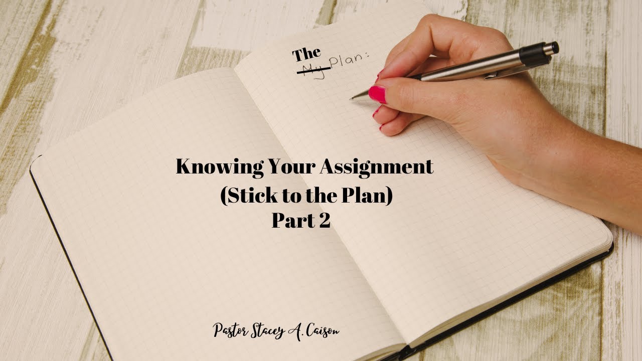 Knowing Your Assignment (Stick to the Plan) Part 2 Genesis 12:1-5 ...