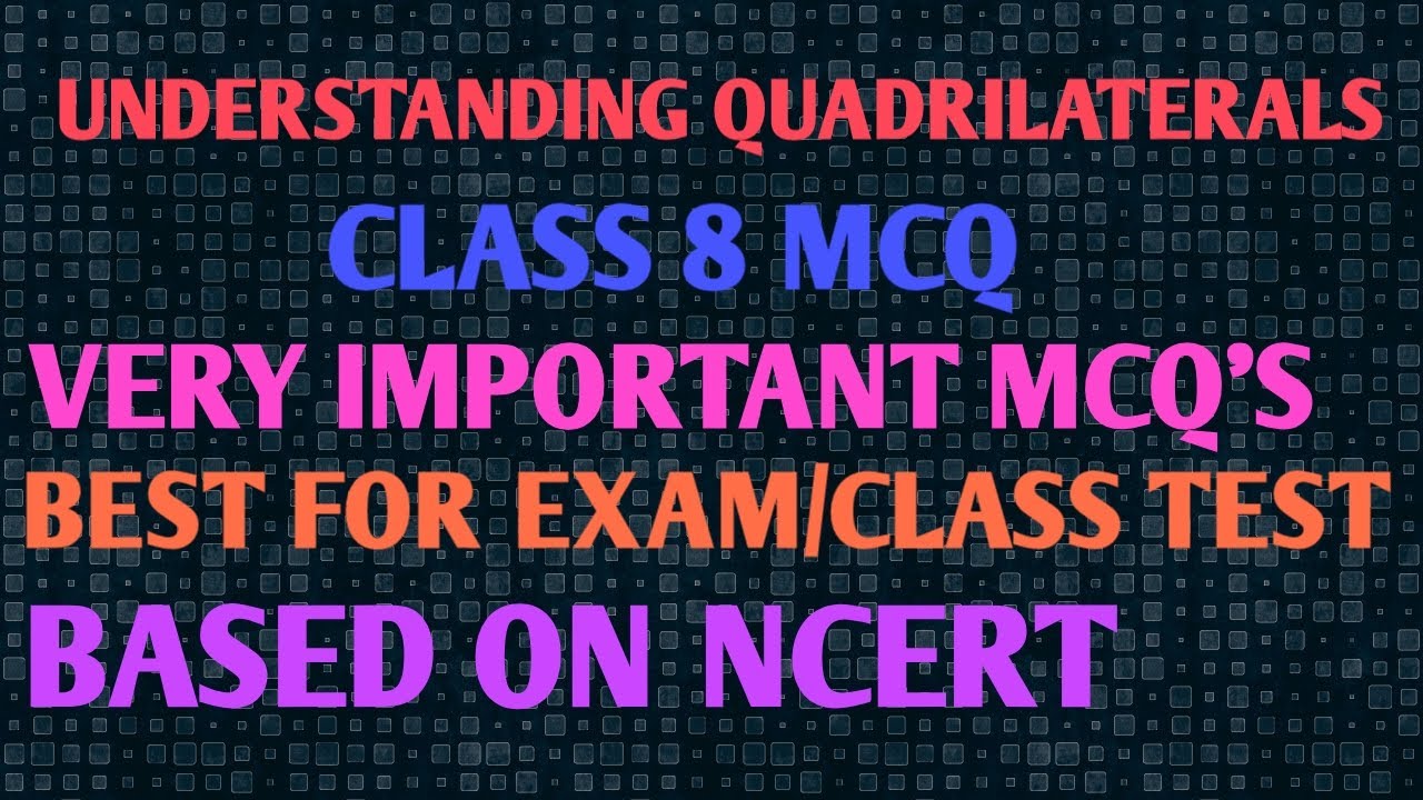 Understanding Quadrilaterals class 8 Mcq | Understanding Quadrilaterals ...