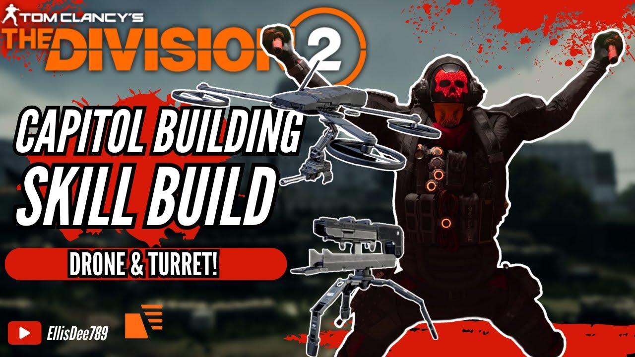 Capitol Building SKILL BUILD TURRET & DRONE - The Division 2 - YouTube