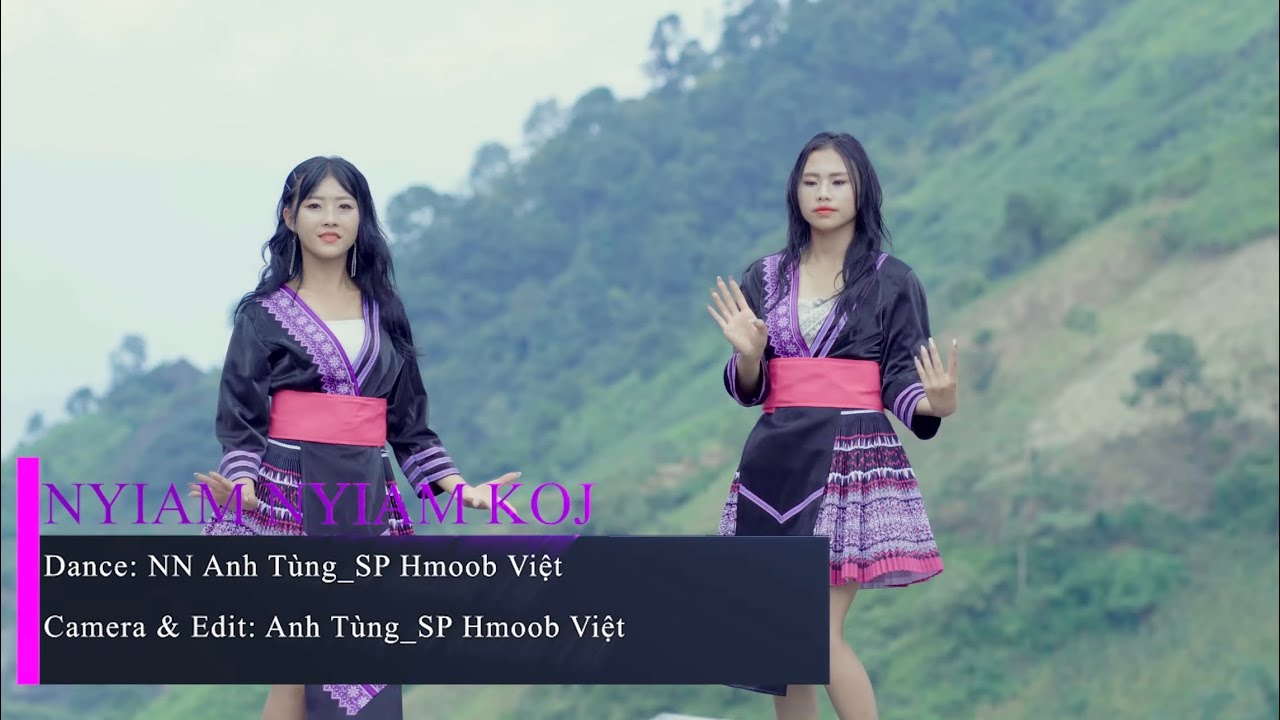 Gái Xinh Nhảy Nyiam Nyiam Koj Cực Kỳ Dễ Thương | NN Anh Tùng_SP Hmoob Việt | Nkauj Tawm Tshiab ...