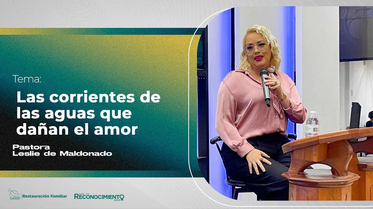 LAS CORRIENTES DE LAS AGUAS QUE DAÑAN EL AMOR | PASTORA LESLIE DE ...