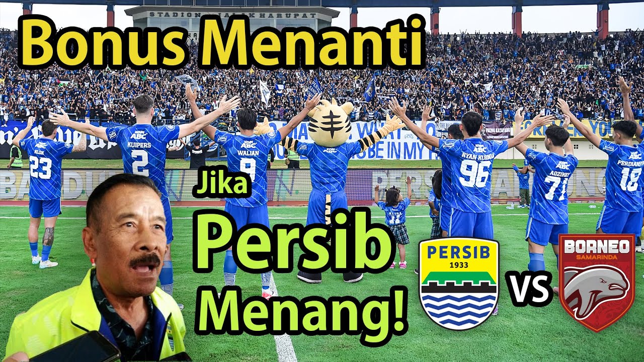 Bonus Besar Menanti Jika Persib Menang Lawan Borneo FC - YouTube