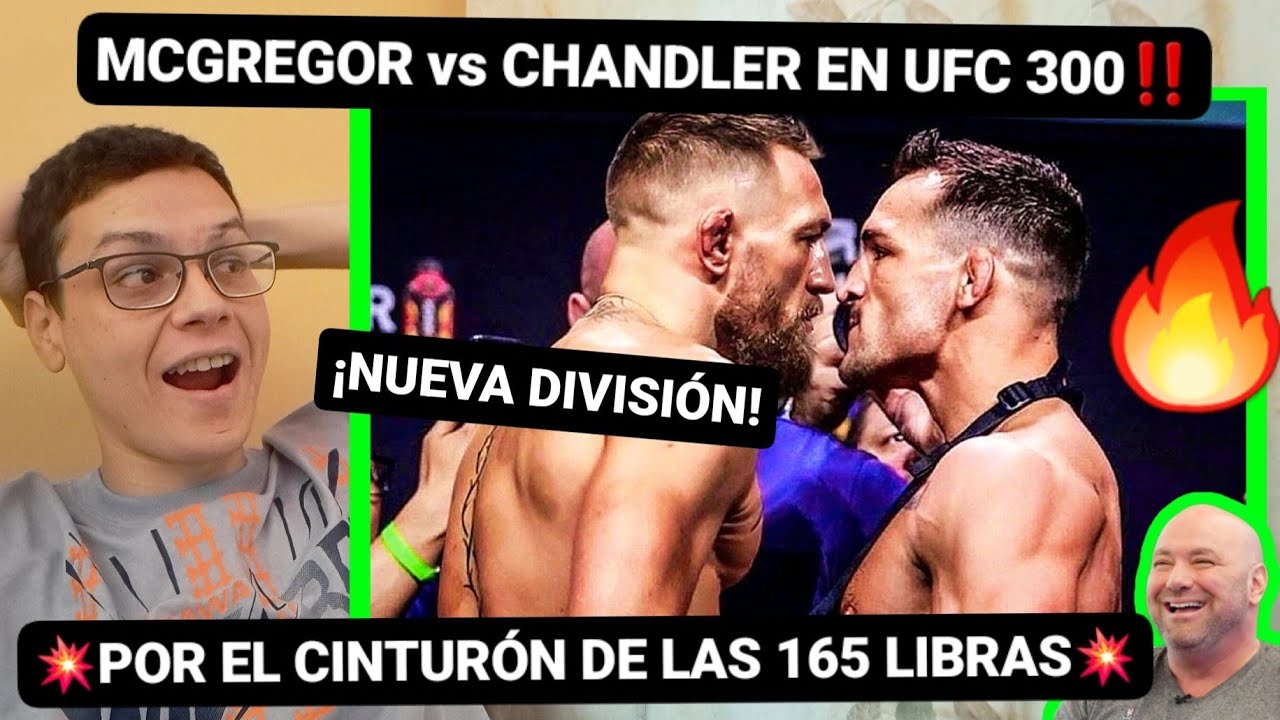 MCGREGOR vs CHANDLER en UFC 300 por el TITULO de las 165 LIBRAS‼️ nueva ...