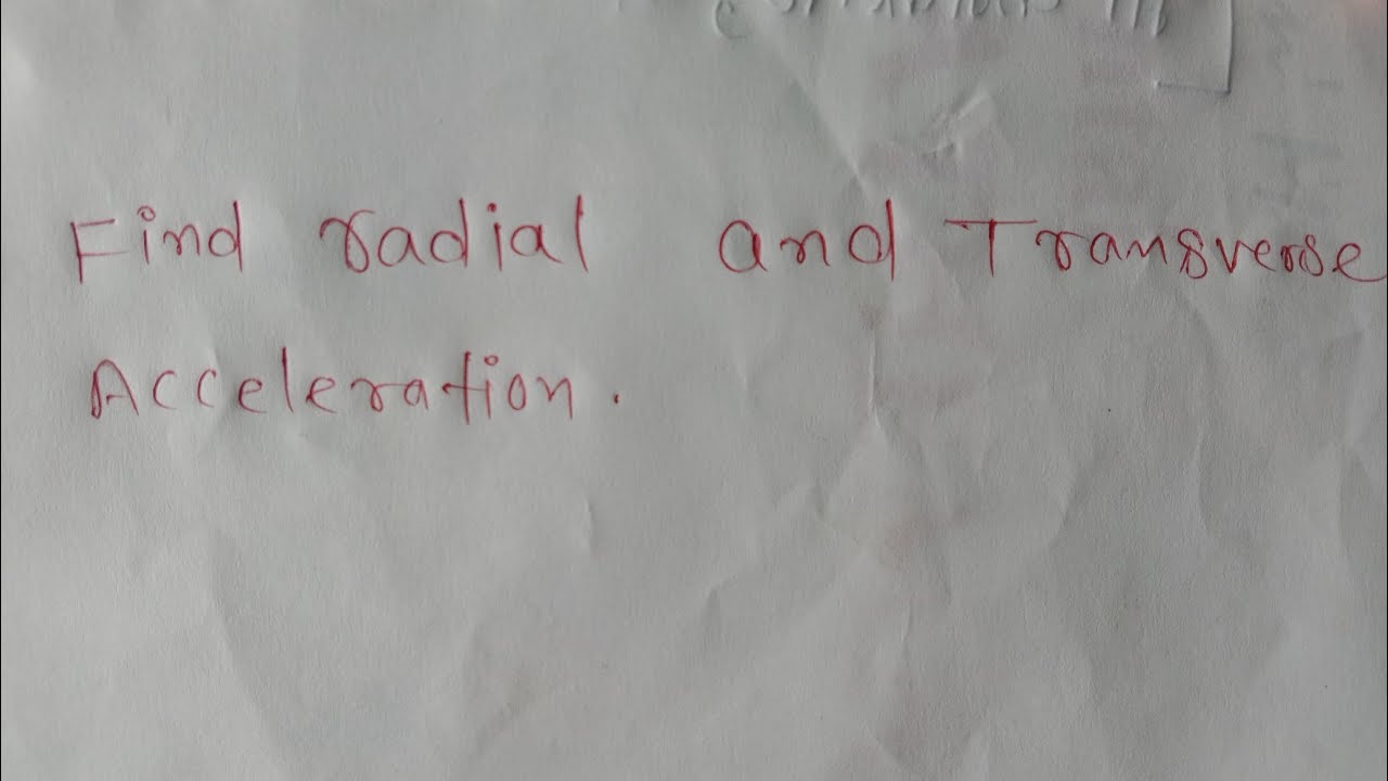 radial and transverse acceleration | radial and transverse velocity and ...