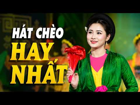 Hát Chèo Hay Nhất | Nghe Hát Chèo vừa đẹp vừa hay - chỉ có mê