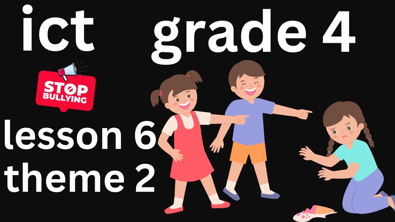 ict grade 4 lesson 6 theme 2 online bullying - YouTube