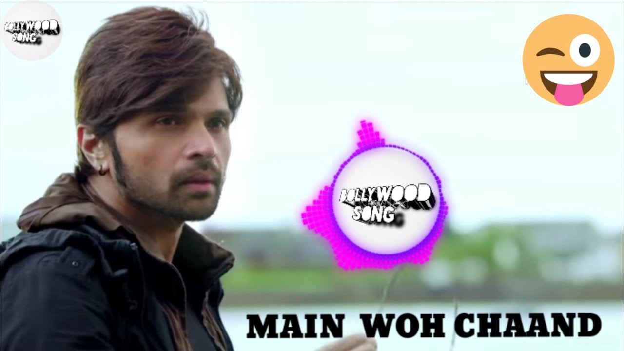 Main Woh Chaand | song Himesh Reshammiya Bollywood song | - YouTube