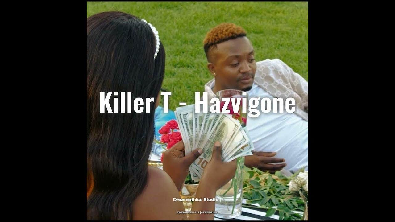 Hazvigone - Killer T ft Master H, Hwinza | Zim dancehall, Afrobeat (Free) - YouTube