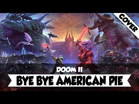 Doom II - Bye Bye American Pie (Metal Cover) - YouTube