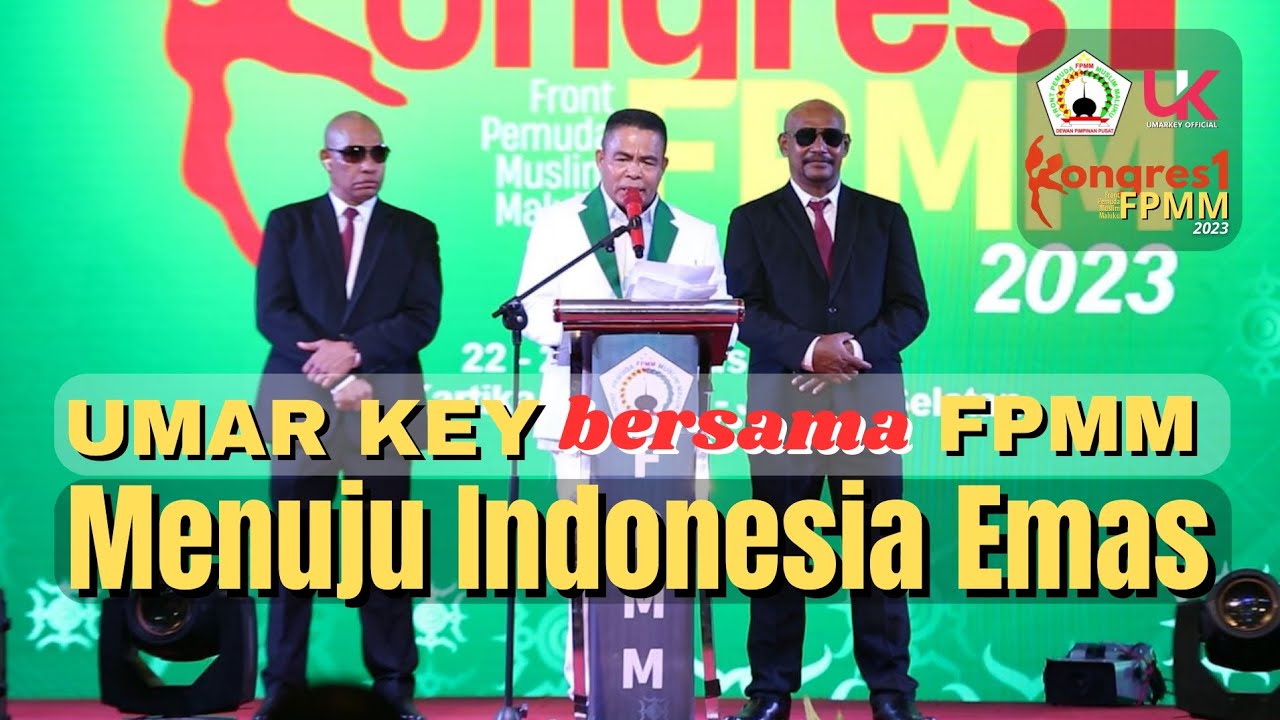 UMAR KEY BERSAMA FPMM MENUJU INDONESIA EMAS #umarkey #maluku #fpmm ...