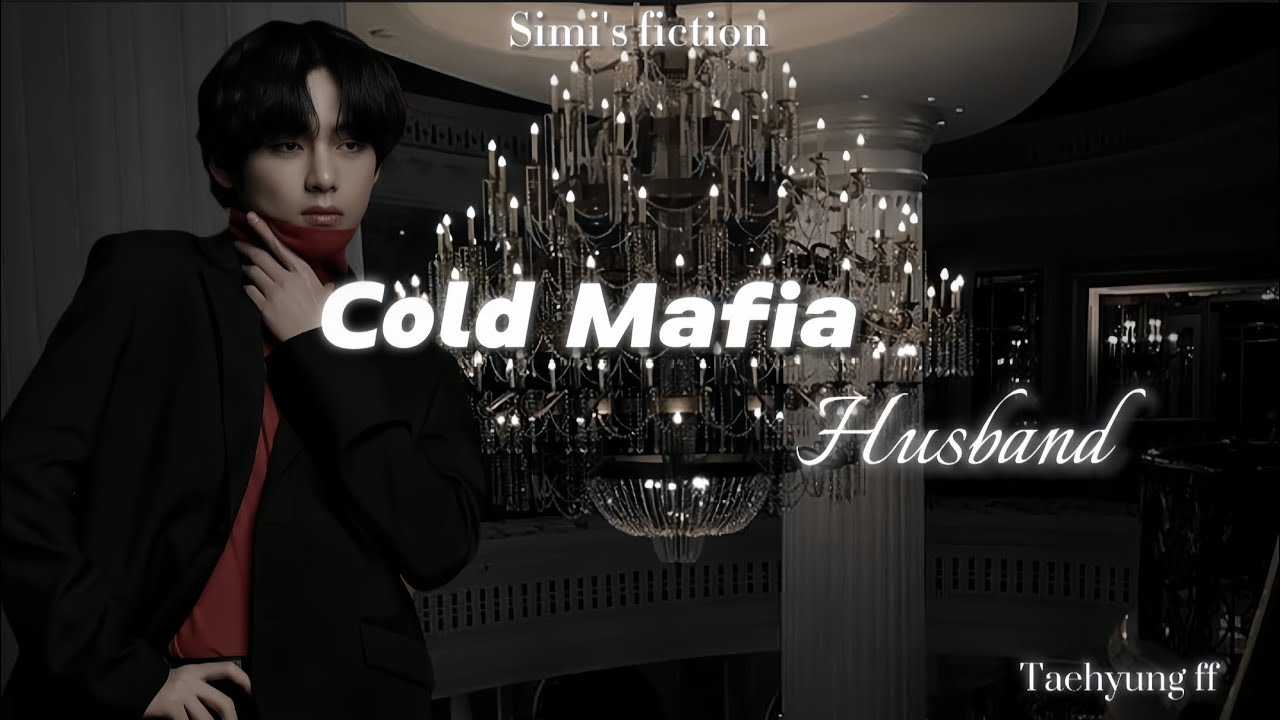 Cold Mafia Husband || Taehyung ff || Series - YouTube