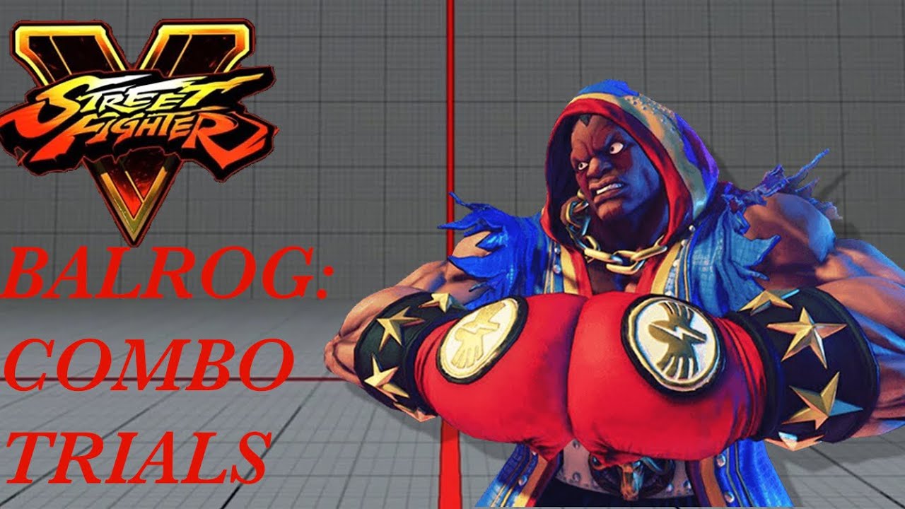 THE HARDEST COMBOS IN SFV?: Balrog Combo Trials (All Seasons) - YouTube