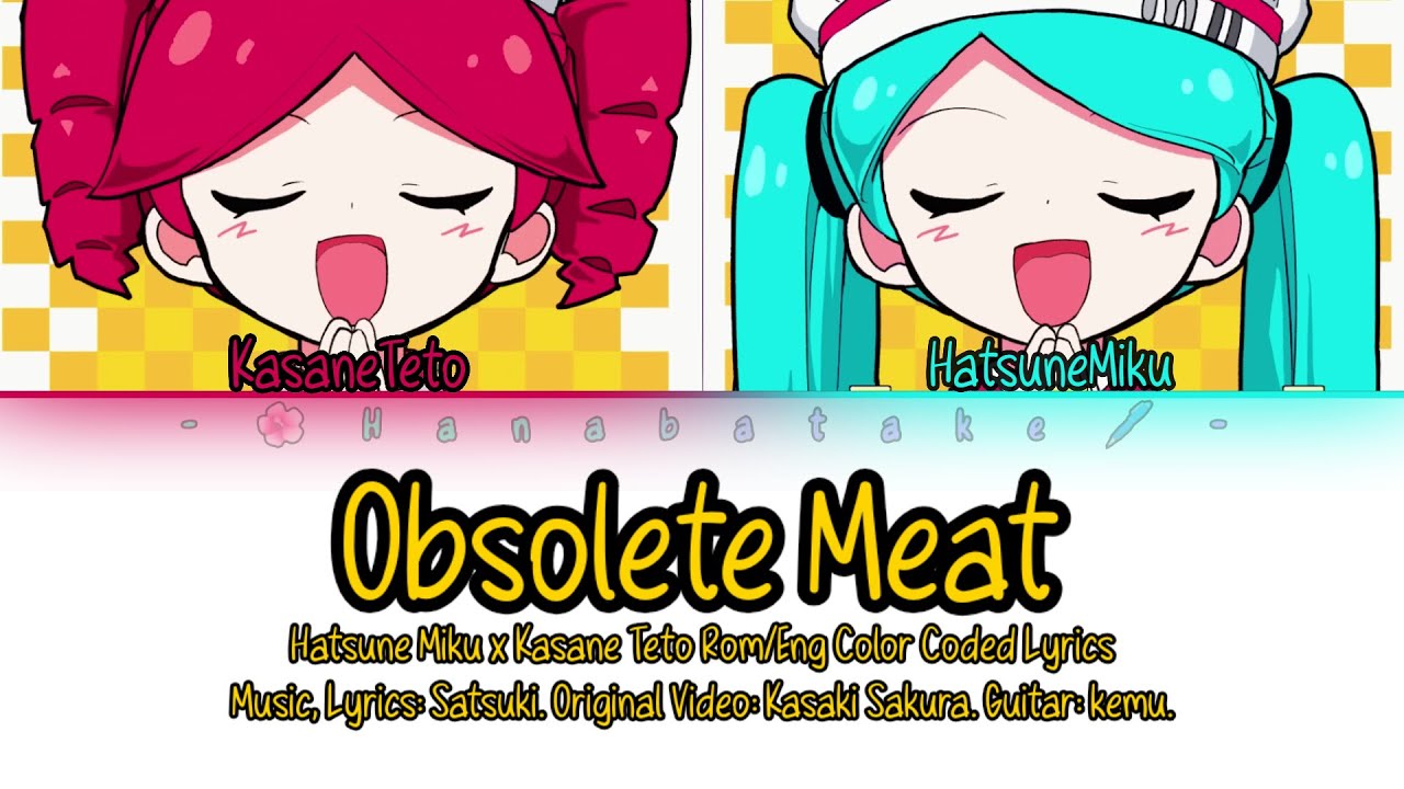 Obsolete Meat - Hatsune Miku x Kasane Teto [Rom/Eng Color Coded Lyrics ...