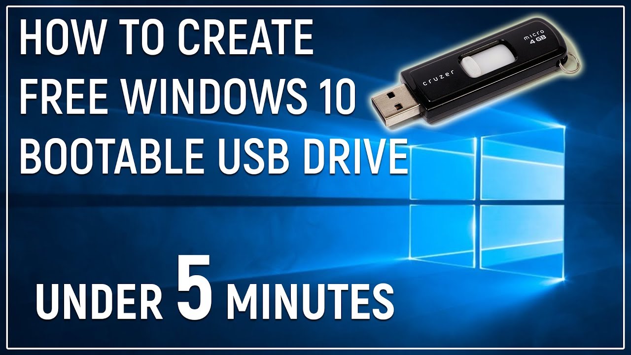 How To Create WINDOWS 10 BOOTABLE USB DRIVE Under Five Minutes Using ...