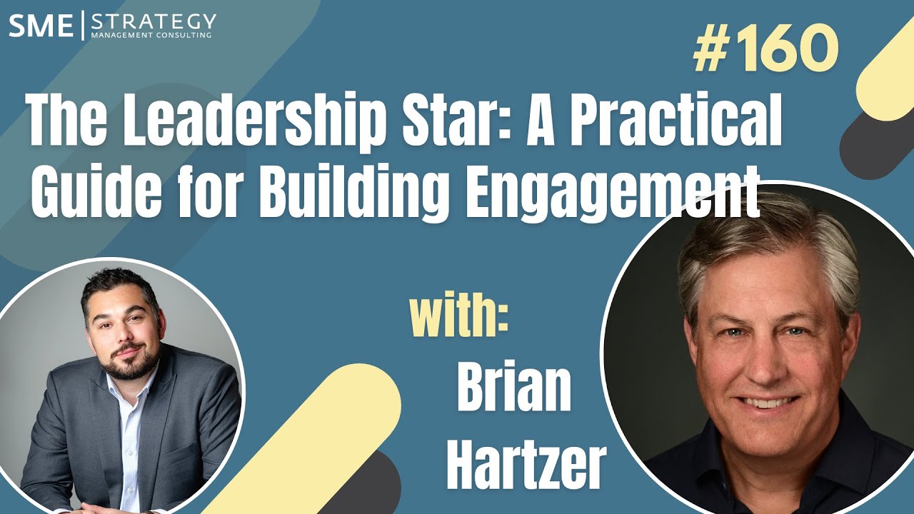 The Leadership Star: A Practical Guide to Building Engagement w/Brian ...