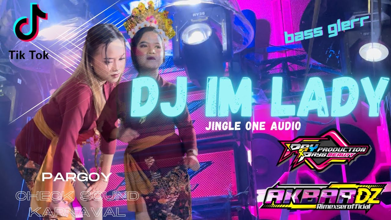 dj im lady cocok untuk pargoy | spesial jingle one audio - YouTube